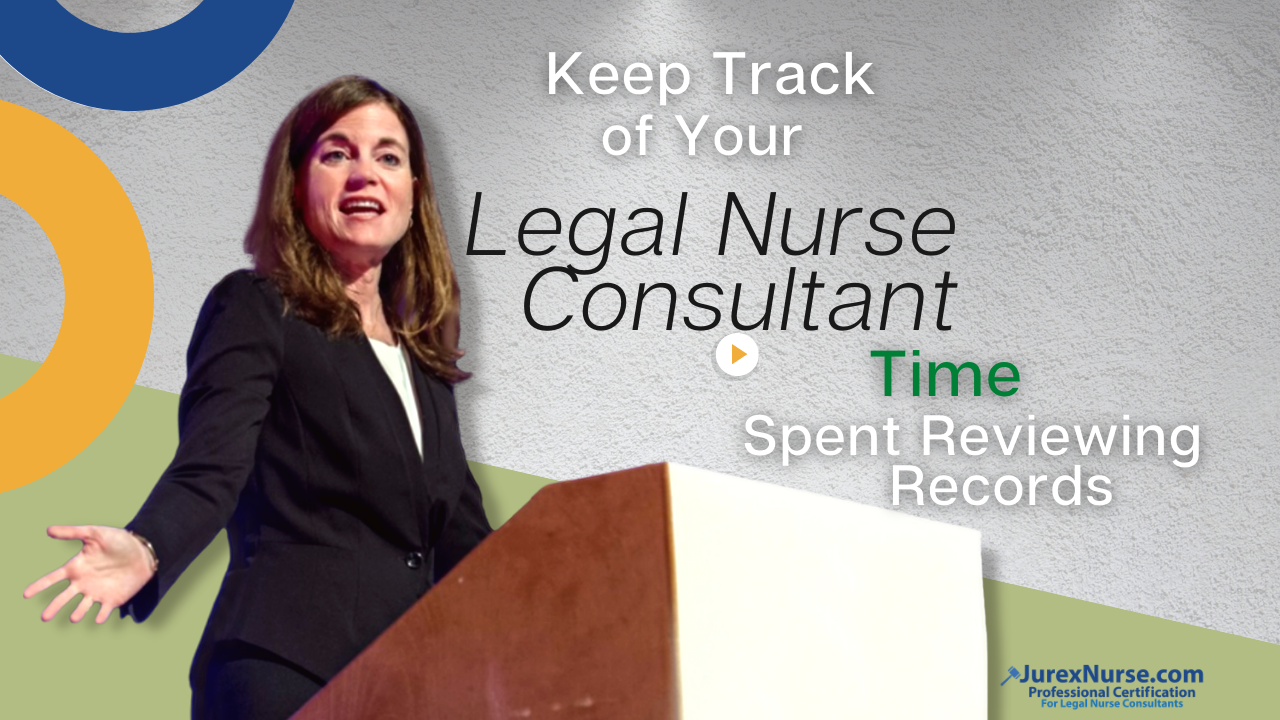 Keep Track of Your Legal Nurse Consultant TIME Spent Reviewing Records ...